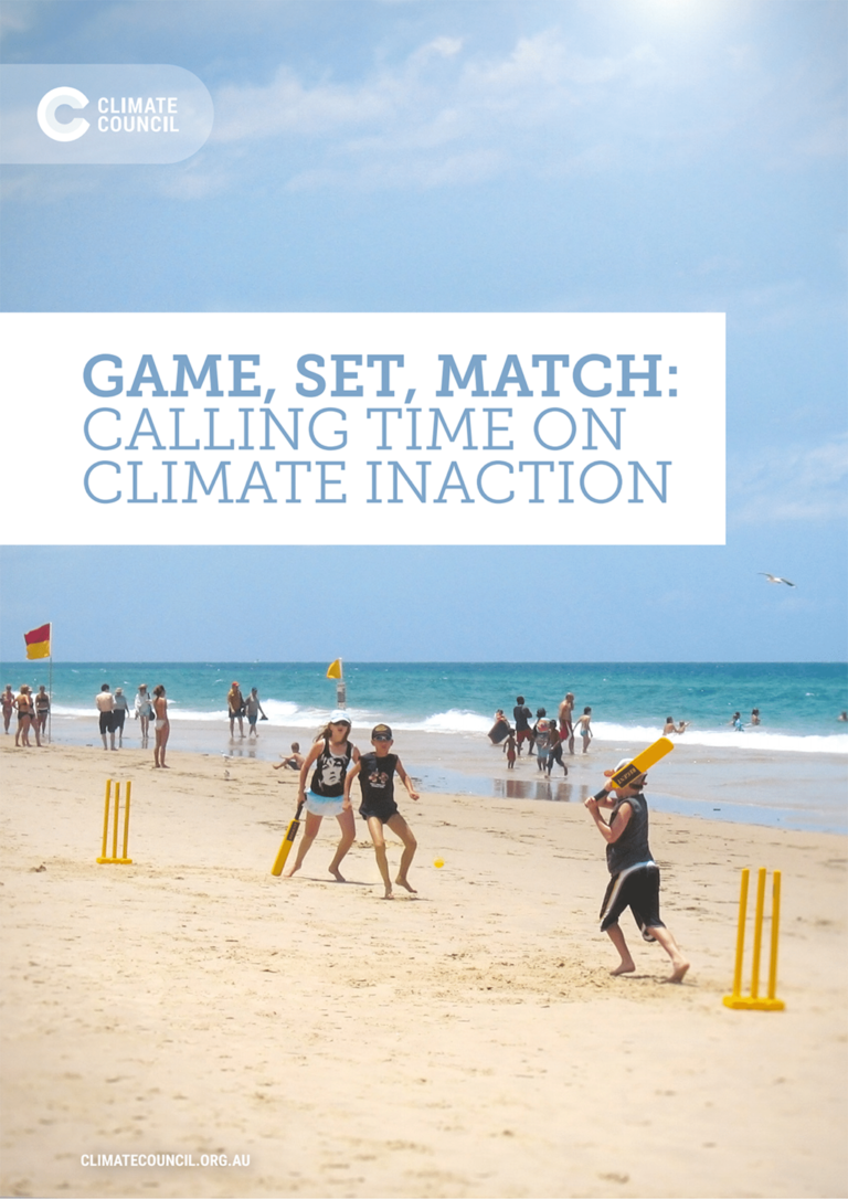 Game, Set, Match: Calling Time on Climate Inaction | Climate Council